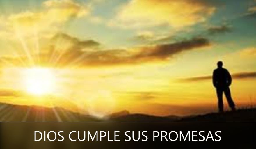 DIOS CUMPLE SUS PROMESAS, DIOS CUMPLIRÁ, DEVOCIONAL