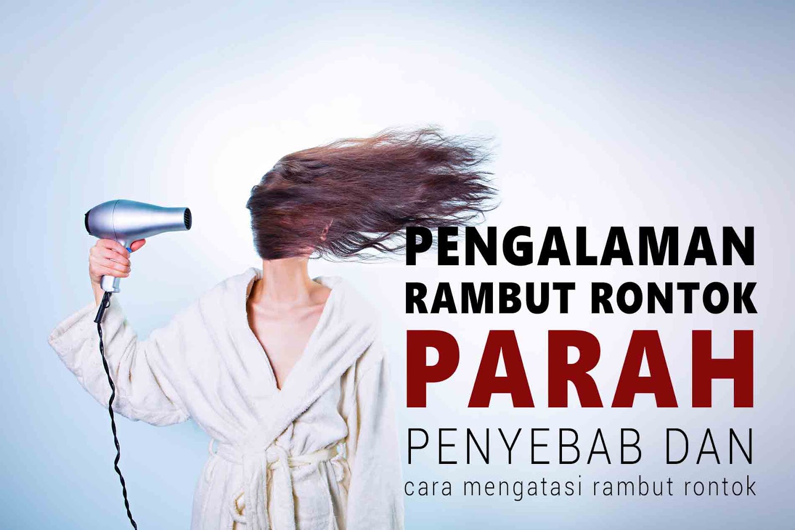 Be Eggstraordinary: Pengalaman Rambut Rontok Parah: Penyebab dan Tips ...