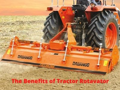 The Benefits of Tractor Rotavator