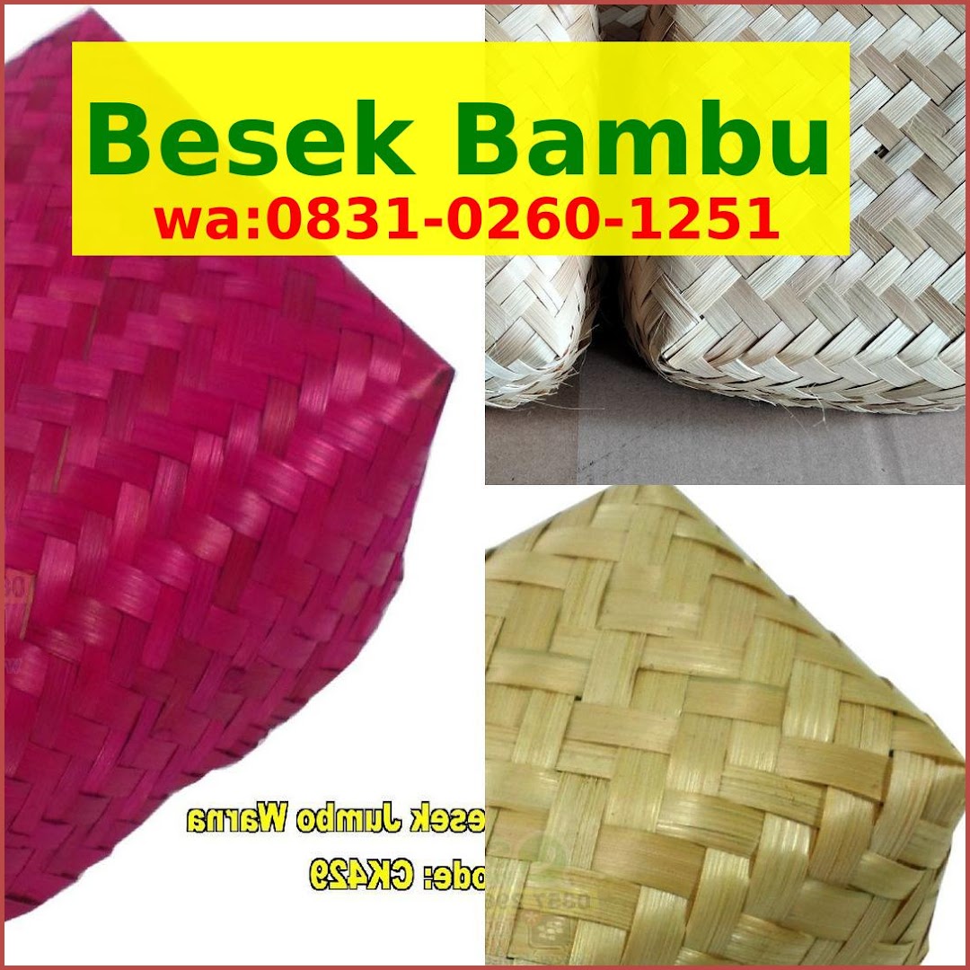 Kerajinan Besek Bambu – 0831.0260.1251 [wa] Grosir Besek Bambu Murah