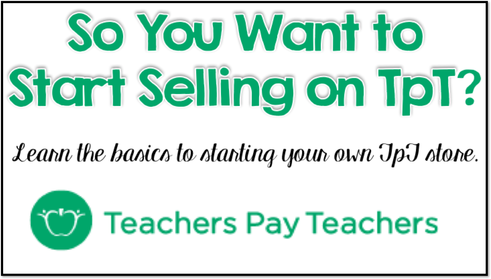 So You Want to Open a TpT Store | Time 4 Kindergarten