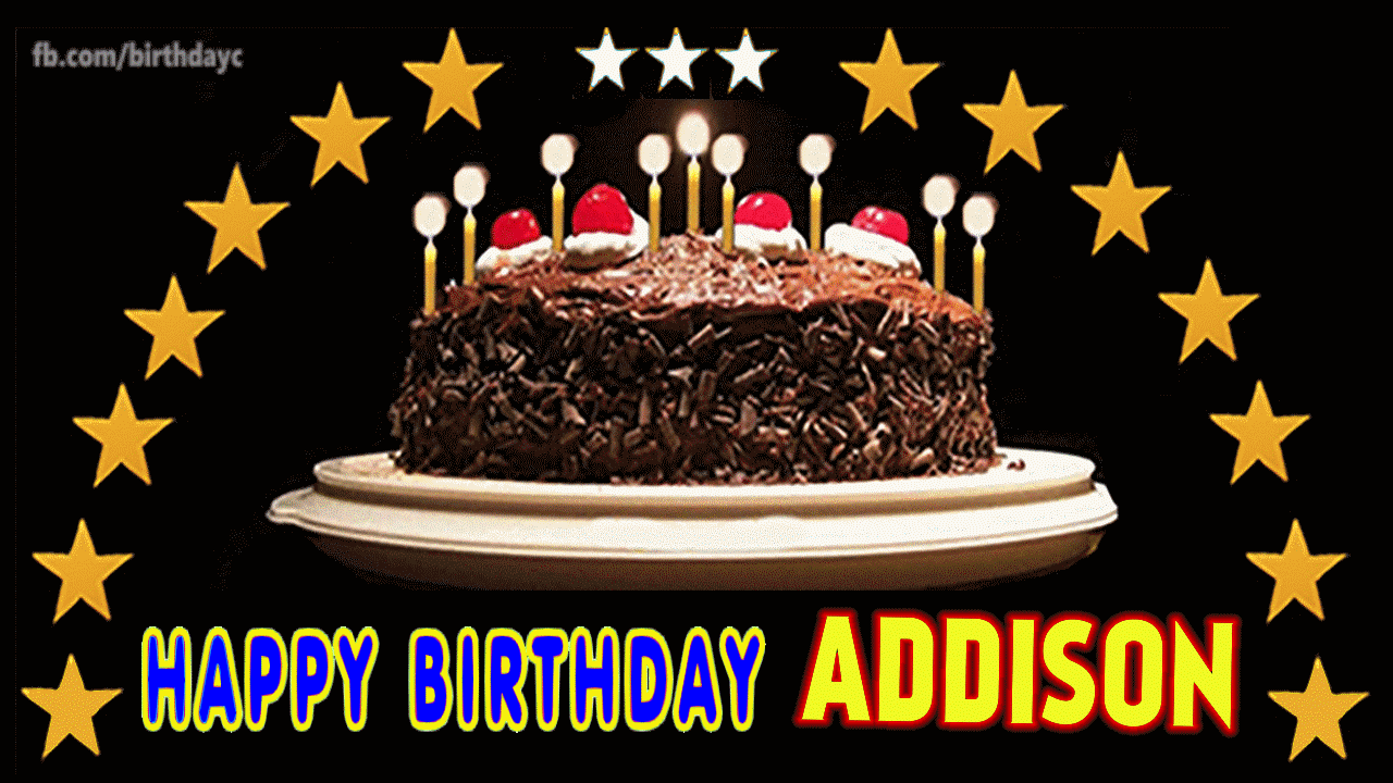 Happy Birthday ADDISON images gif