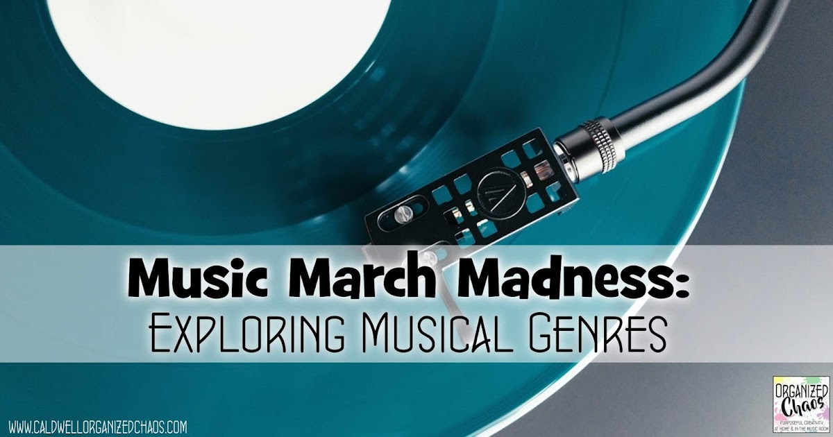 Music March Madness: exploring musical genres | Organized Chaos