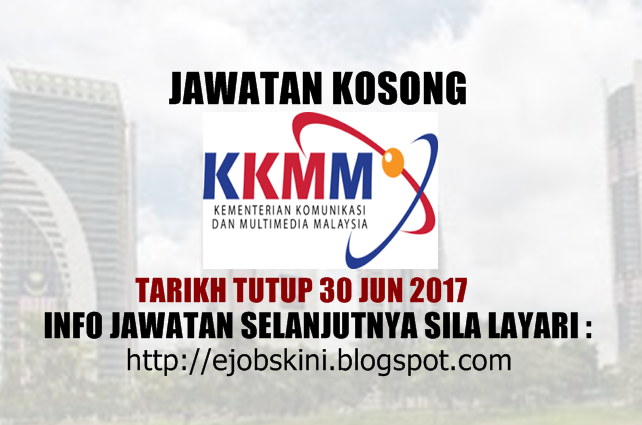Jawatan Kosong Kementerian Komunikasi dan Multimedia Malaysia - 30 Jun 2017 Jawatan Kosong Kementerian Komunikasi dan Multimedia Malaysia - 30 Jun 2017