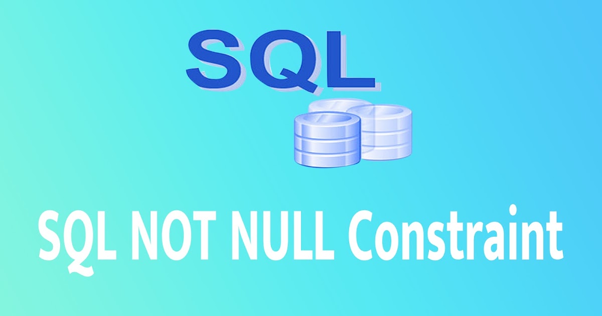 SQL NOT NULL Constraint
