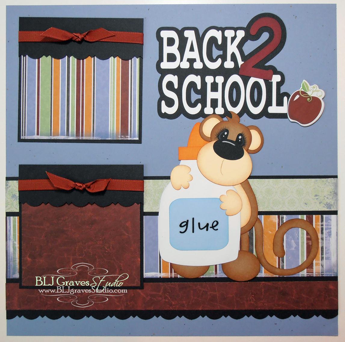 BLJ Graves Studio: Back 2 School Scrapbook Pages