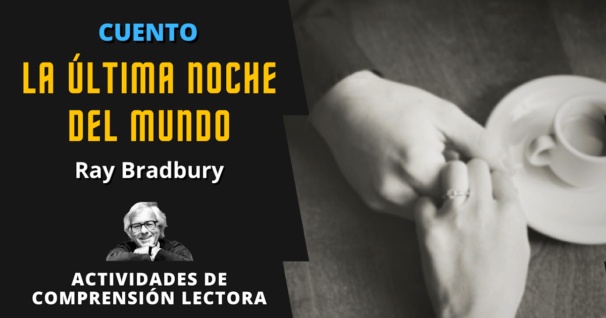 Recursos de Lengua y Literatura: Cuento "La última noche del mundo" de ...