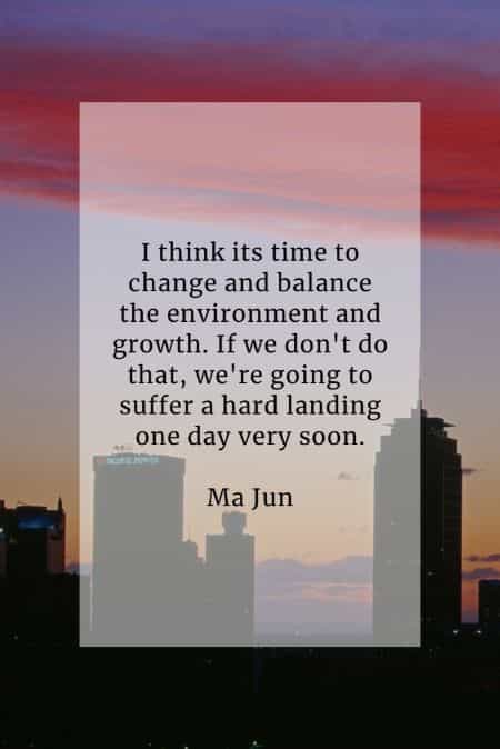 35 Environment quotes that'll influence protecting the earth