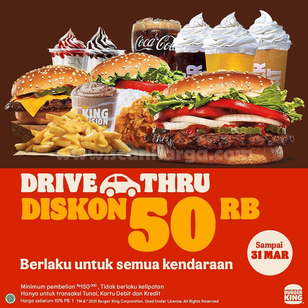 Promo BURGER KING DISKON 50 Ribu untuk pembelian Khusus Drive Thru ...