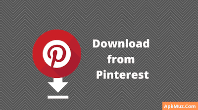 √ How to download Pinterest Videos - ApkMuz