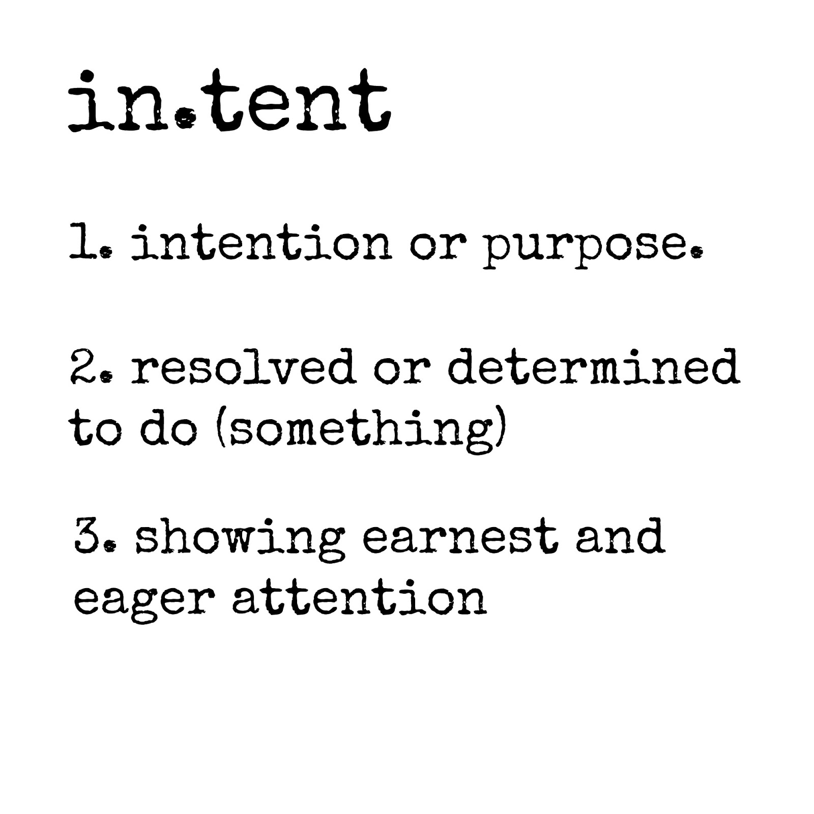 My one little word: intent