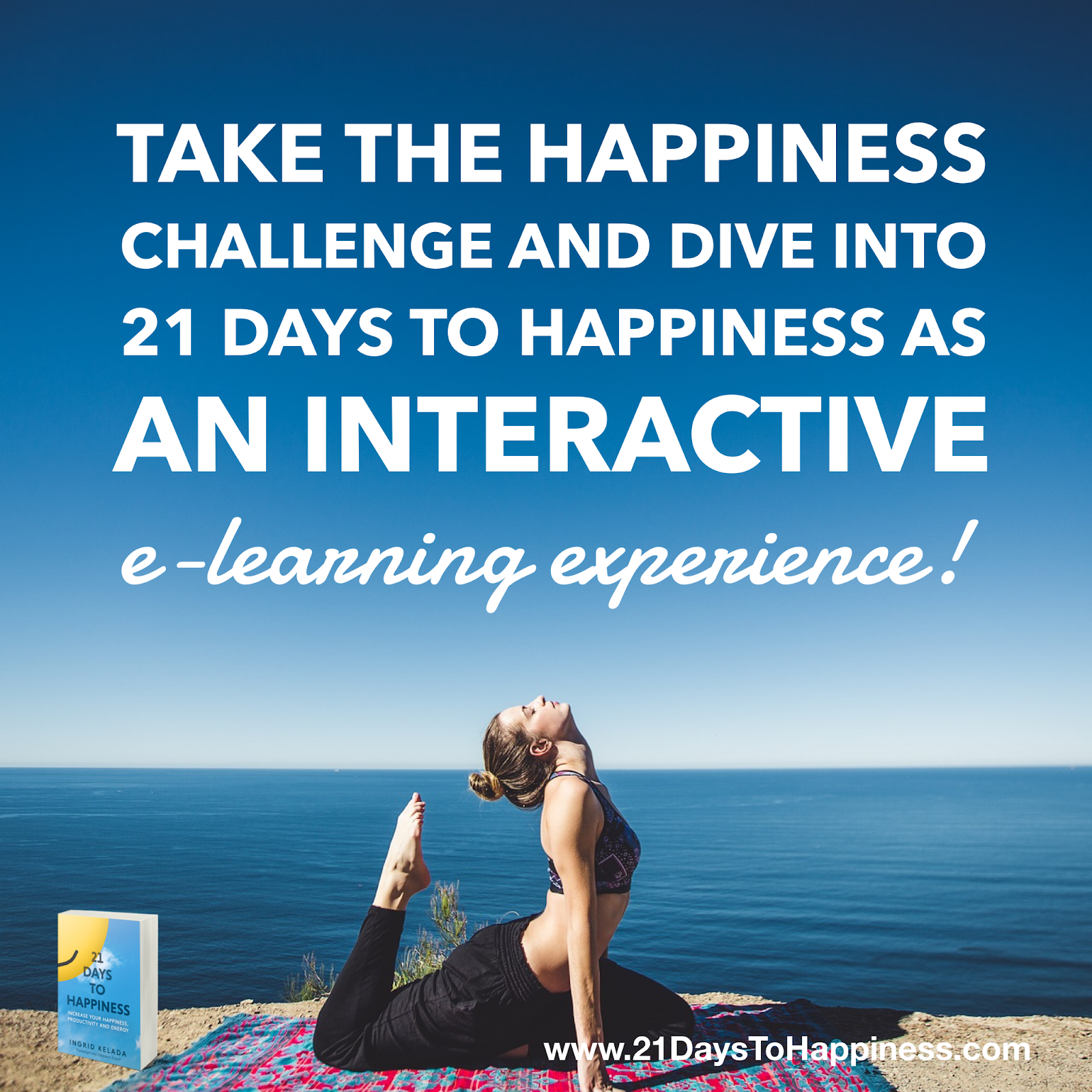 21 Days to Happiness Interactive E-Learning Program & Giveaway! 3 Day ...