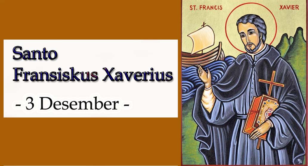 √ Kisah dan Teladan Santo Fransiskus Xaverius (3 Desember) | serta ...