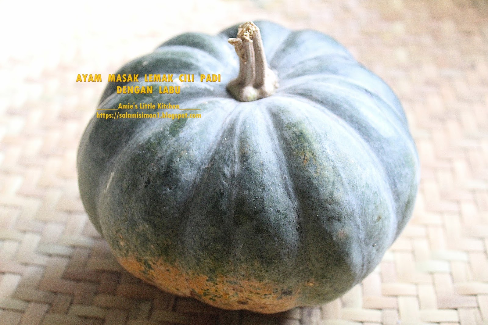 Ayam Masak Lemak Cili Padi dengan Labu Pulut - Amie's Little Kitchen