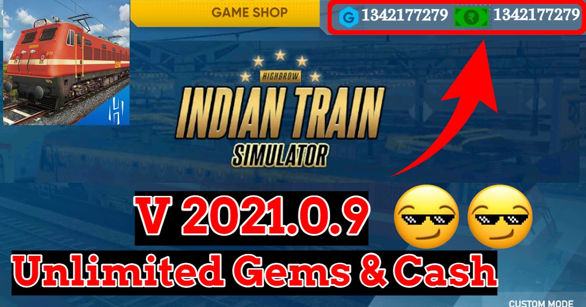 Indian Train Simulator 2021.0.9 APK + Mod (Unlimited Gems & Cash ...