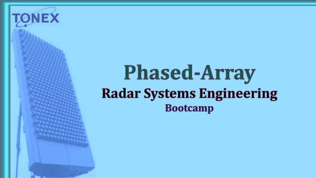 Phased-Array Radar Systems Engineering Bootcamp, Advanced Cutting Edge ...