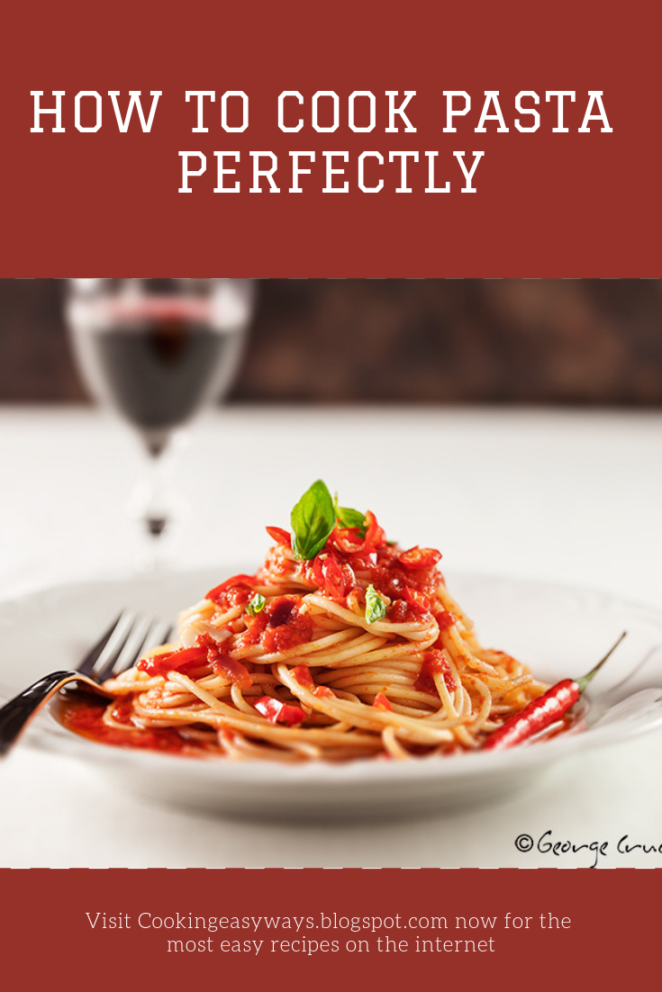 How To Cook Pasta Perfectly