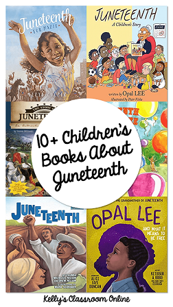 Kelly's Classroom Online: 10+ Children's Books About Juneteenth