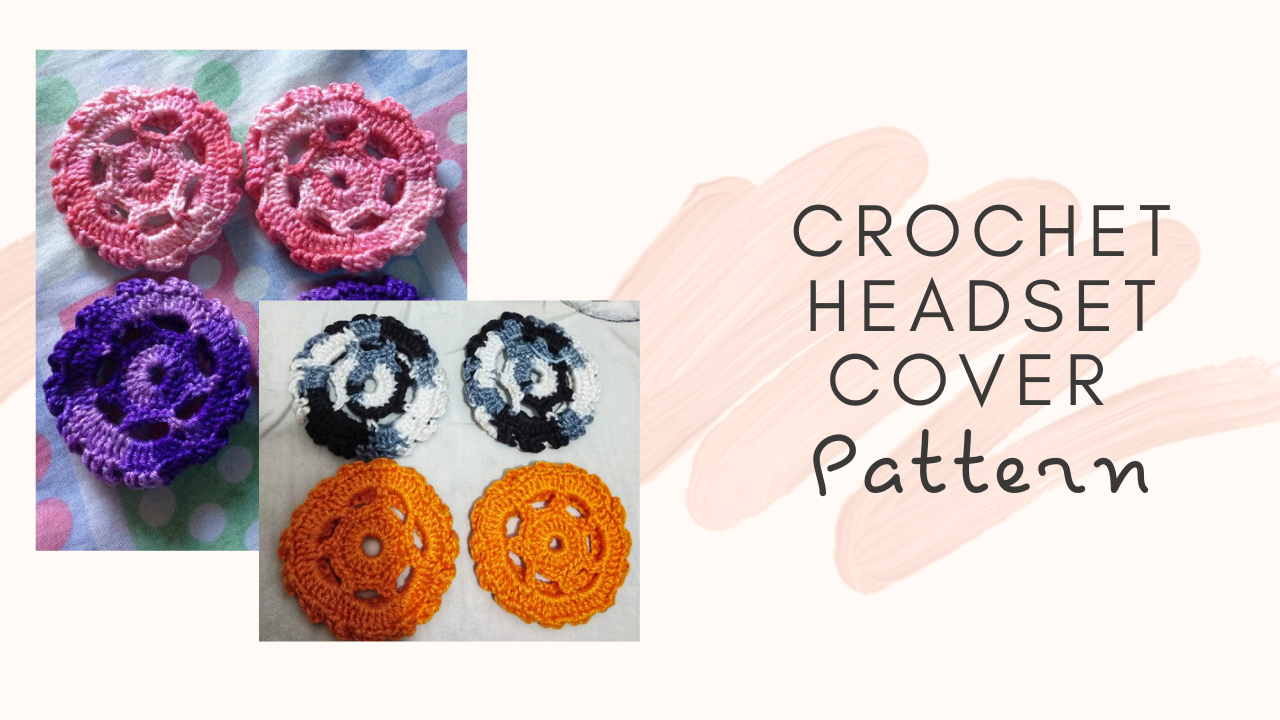 Crochet Headset Cover Pattern - Nheng's Wonderland