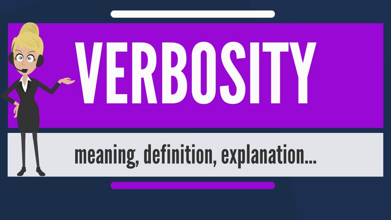 Verbosity