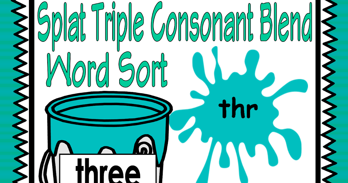 Teachers R US: Splat Triple Consonant Blend Word Sort