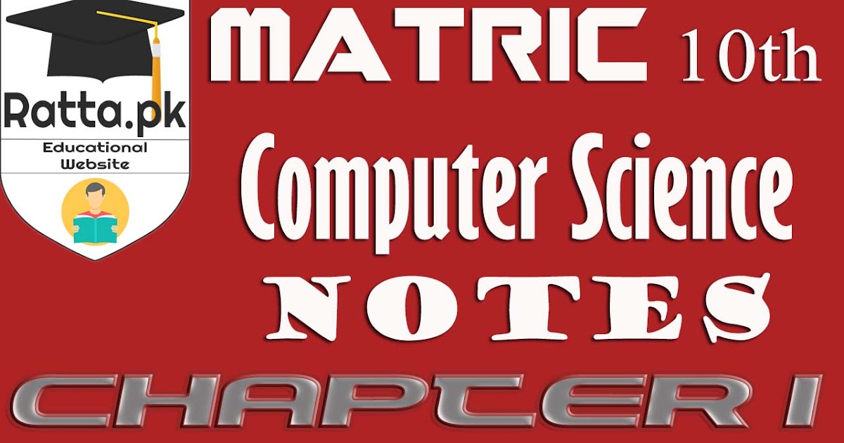 10th Class Computer Science Notes Chapter 1|Matric Computer Science ... 10th Class Computer Science Notes Chapter 1|Matric Computer Science ...