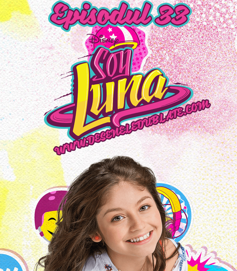Soy Luna Sezonul 1 Episodul 33 Dublat în Română - Desene Animate ... Soy Luna Sezonul 1 Episodul 33 Dublat în Română - Desene Animate ...