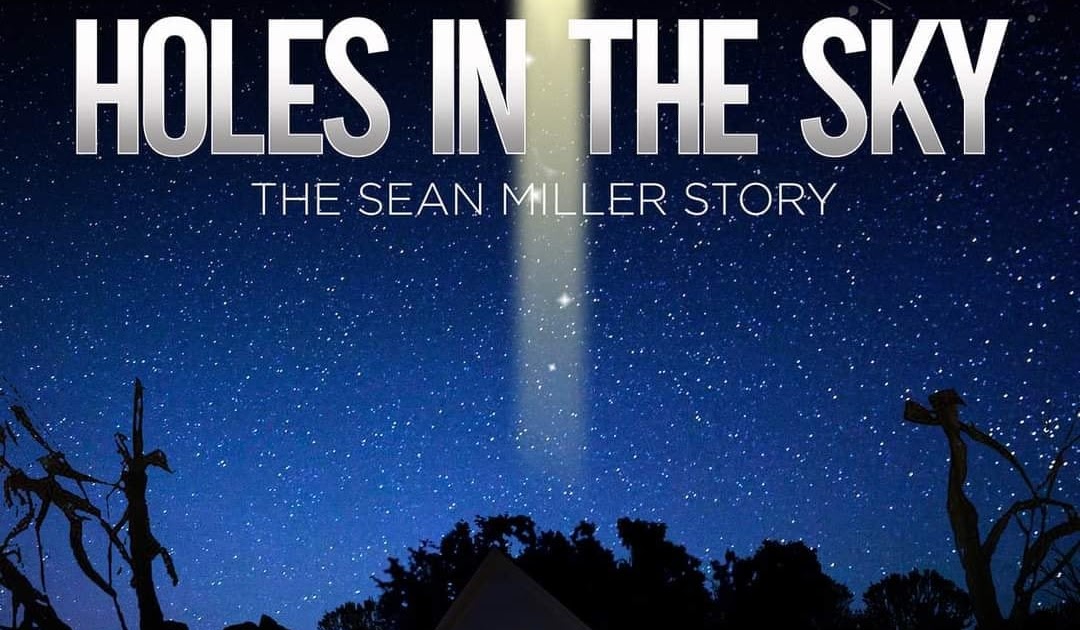 Indie Horror Films: Review: Holes in the Sky: The Sean Miller Story