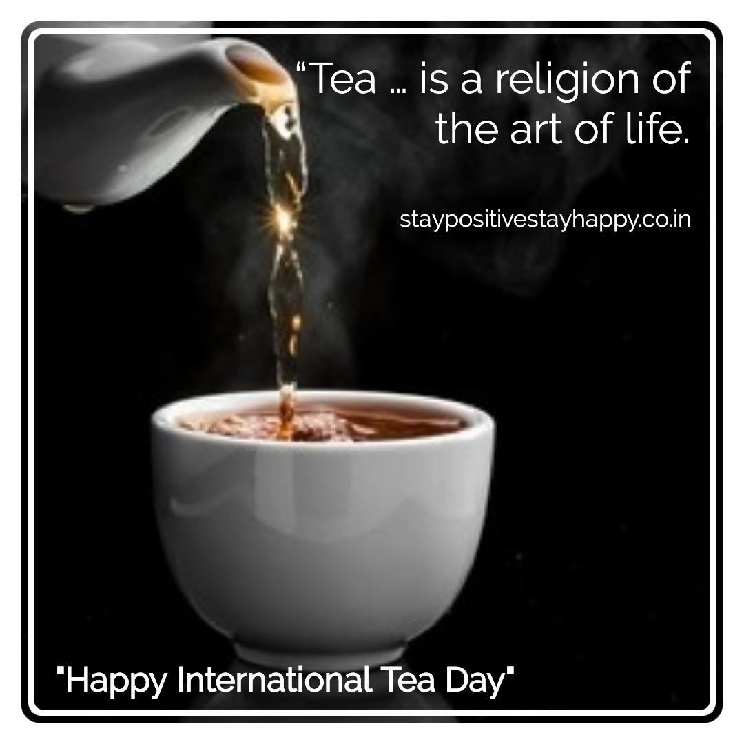 17 Refreshing Quotes on Tea/ International Tea Day Quotes