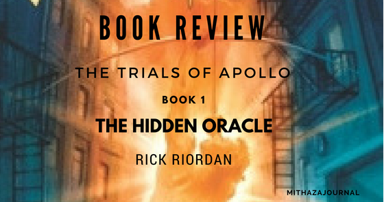 [Book Review] The Trials of Apollo #1: The Hidden Oracle - Rick Riordan