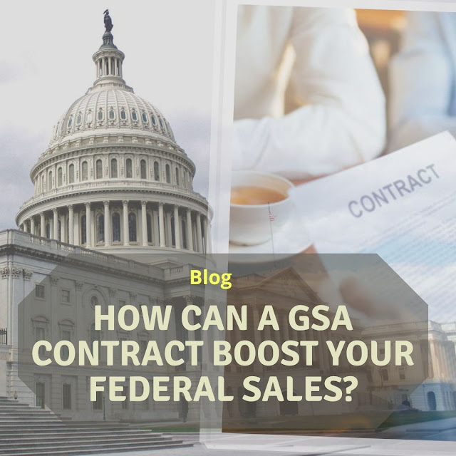 How Can A GSA Contract Boost Your Federal Sales?