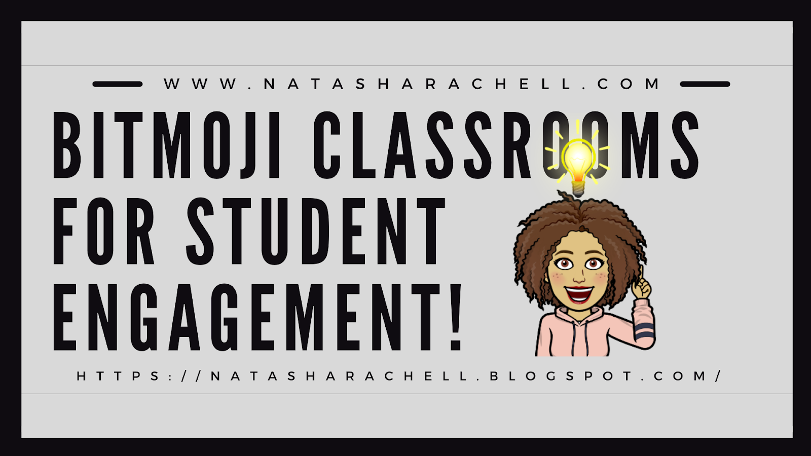 Natasha Rachell, LLC: Bitmoji Classrooms for Student Engagement!