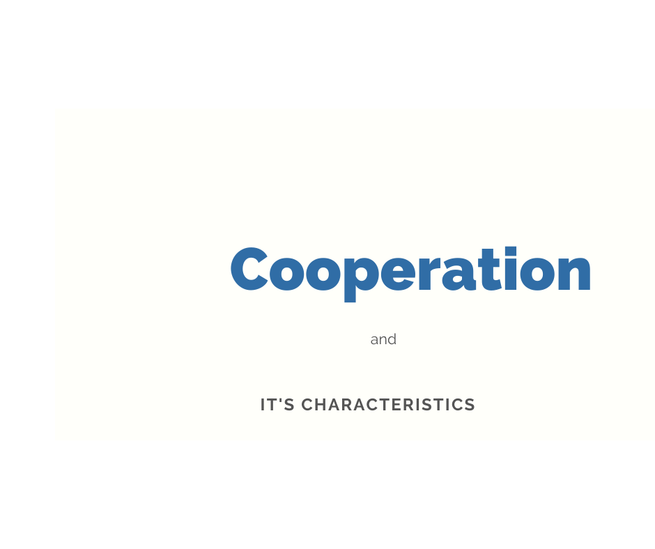 Cooperation and it's Characteristics - Hamro Shikshyaa
