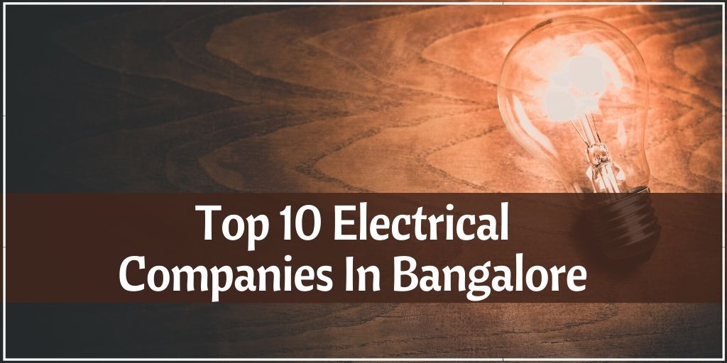 Top 10 Electrical Companies In Bengaluru