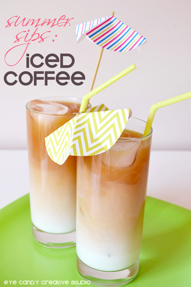 Eye Candy Creative Studio: SIPS :: Iced Coffee at Home