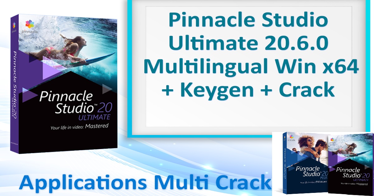 Pinnacle Studio Ultimate 16-17-18-19-20-21-22-23 + crack + patch (FULL): Pinnacle Studio ...