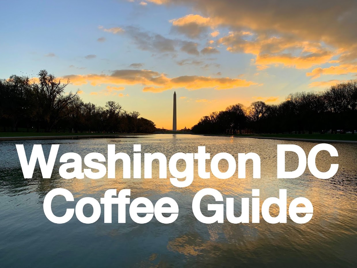 Double Skinny Macchiato: Washington DC Coffee Guide: 2018 Edition