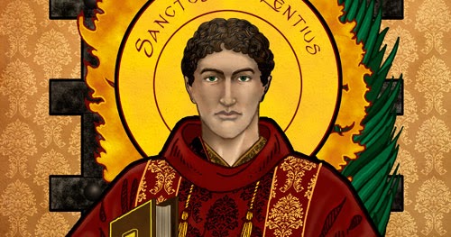 Saint August 10 : St. Lawrence : #Deacon and Martyr