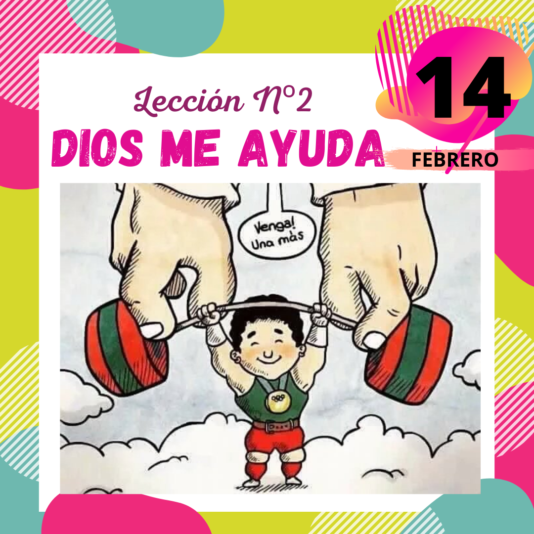 LECCIÓN Nº2 DIOS ME AYUDA