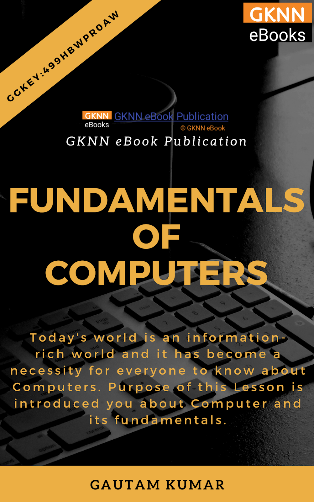 GKNN EBook Publication Fundamentals Of Computer GKNN EBook Publication Fundamentals Of Computer