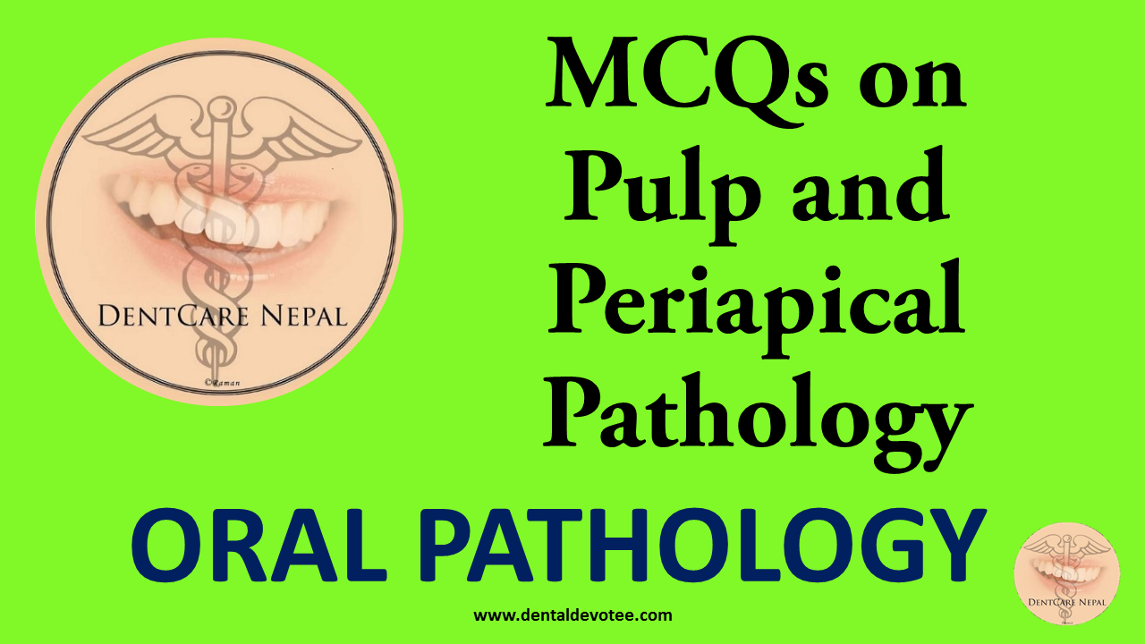 Dentosphere : World of Dentistry: MCQs on Pulp and Periapical Pathology