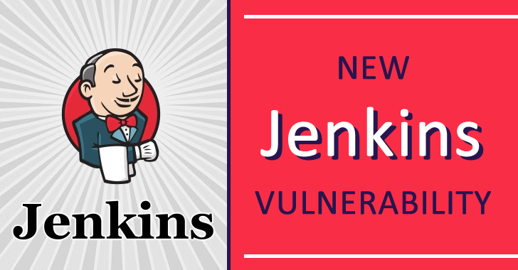 New Jenkins Vulnerability Let Hackers Steal Sensitive Information