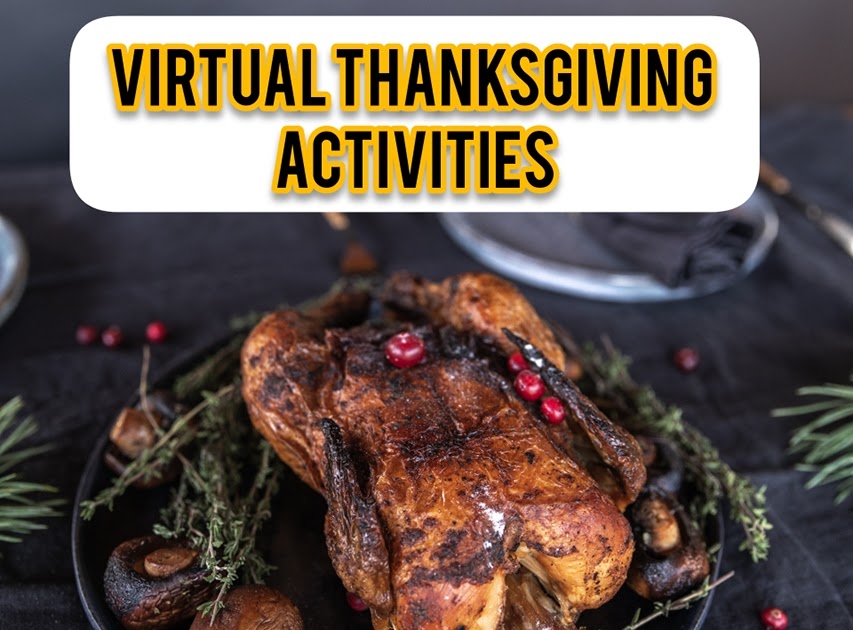 Virtual Thanksgiving activities to give you a great experience ...