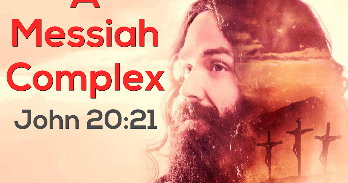 Walla Walla Lutheran Parish: Messiah Complex — you're not the messiah