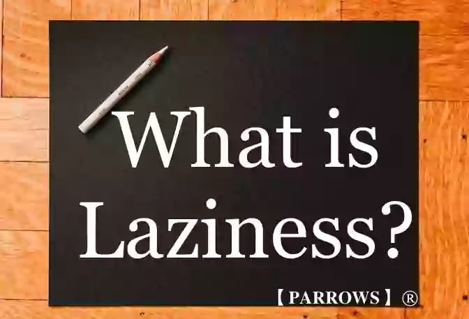 LAZINESS & Overcome