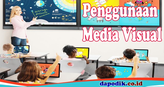 Penggunaan Media Visual dalam Proses Belajar Mengajar Di Lingkungan ...