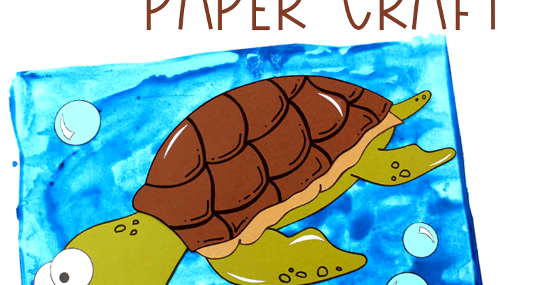 Sea Turtle Paper Craft - Turtle Template Included! - Messy Little Monster