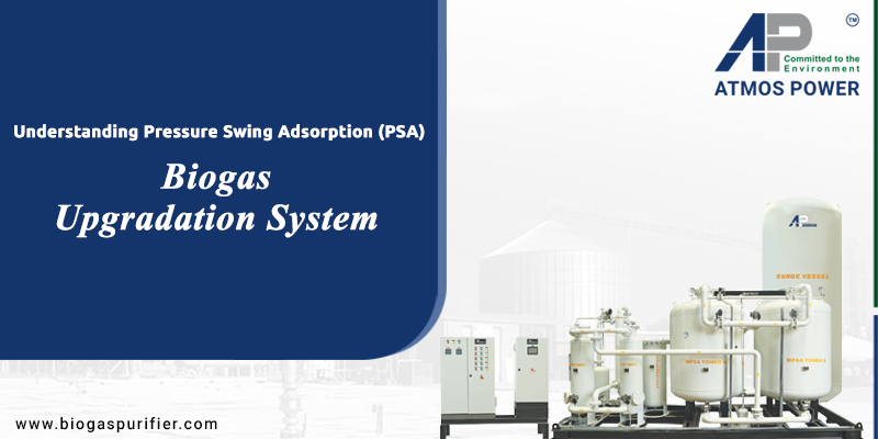 Biogas Purification Plant: Process of PSA Based Biogas Upgradation System