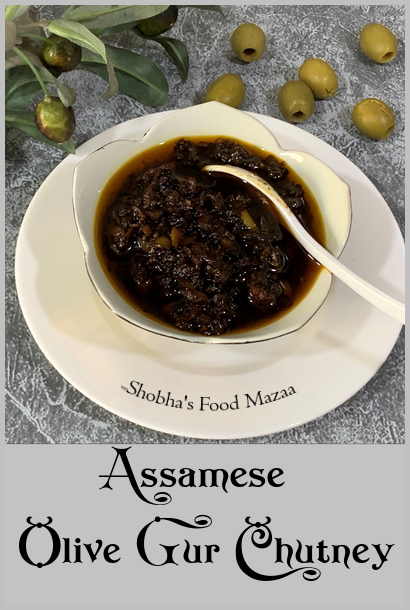 Shobha's Food Mazaa: ASSAM JOLPHAI CHUTNEY / OLIVE GUR CHUTNEY