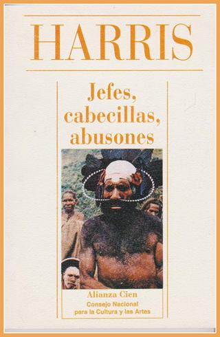 Contra el progreso: "Jefes, cabecillas y abusones"; Marvin Harris